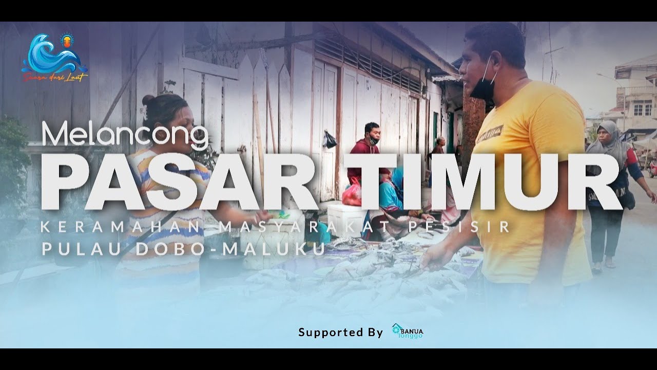 Keramahan Masyarakat Pasar Timur Pulau Dobo Maluku - YouTube