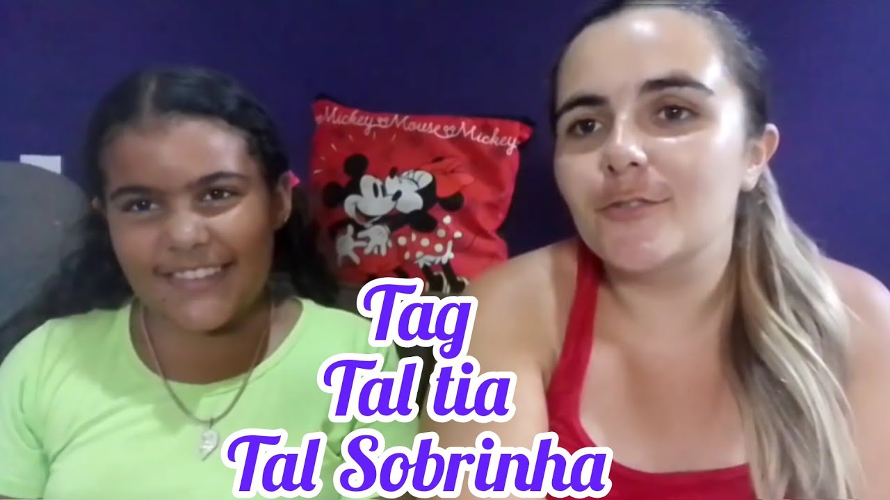 Tal Tia Tal Sobrinha 😍 Com Minha Sobrinha Karolyna Vitória ️ Youtube