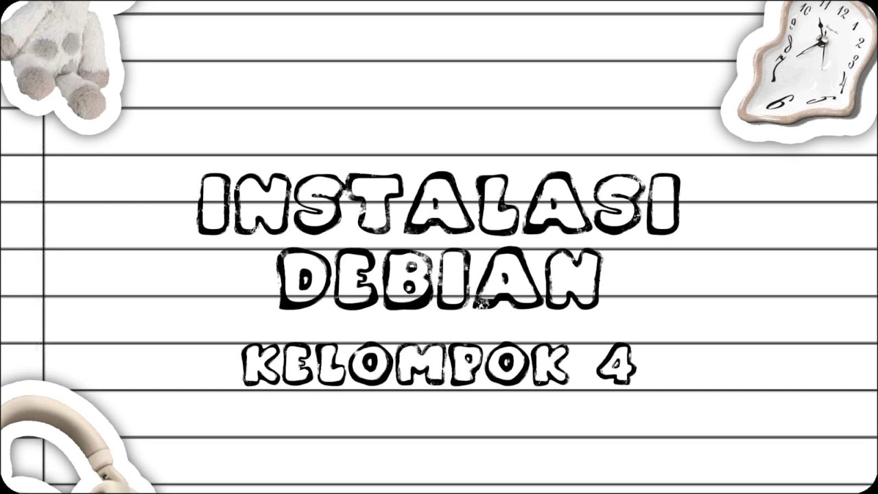 Instalasi Debian dan Modifikasi | Kelompok 7 | 15.2B.05 - YouTube