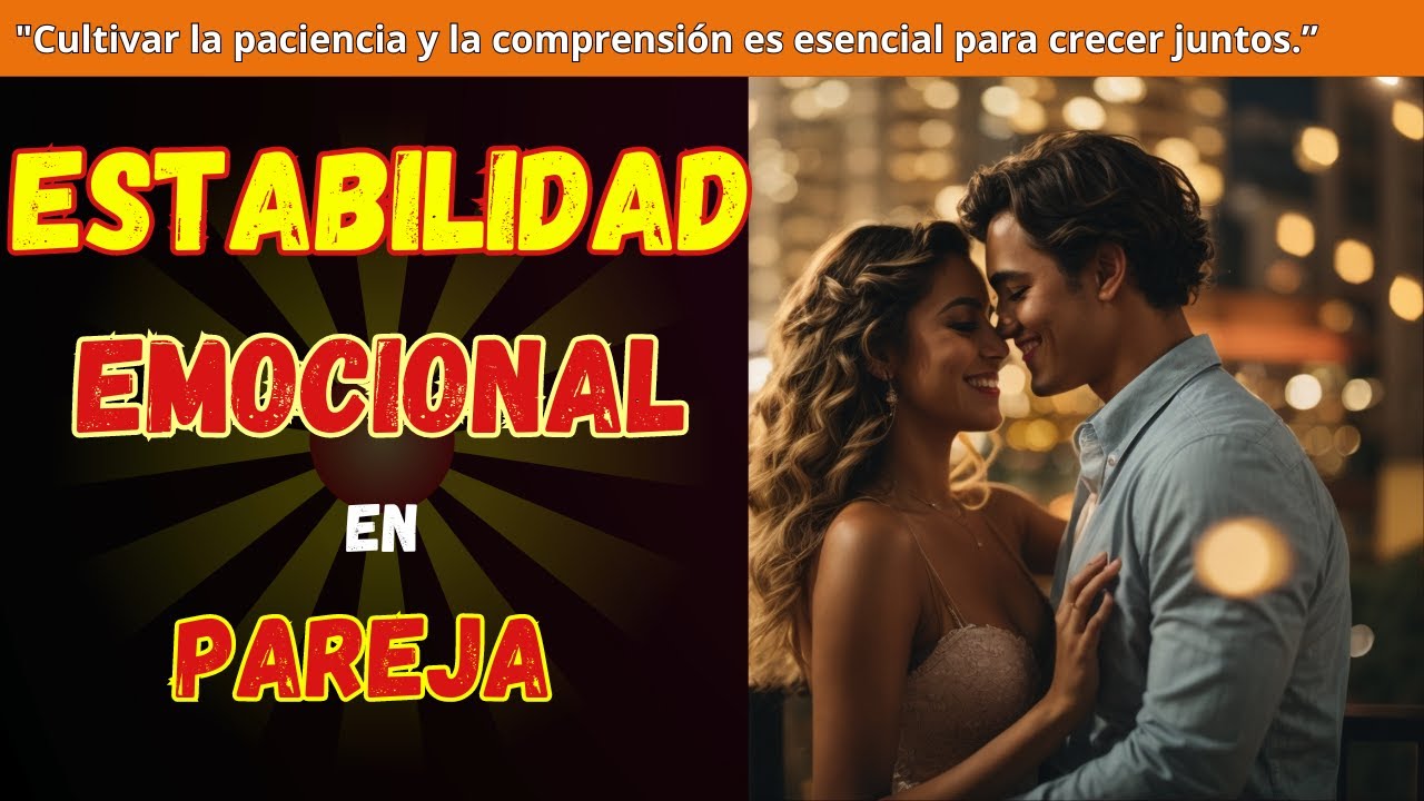 Estabilidad EMOCIONAL ️| PAREJA 💫😍| AMOR y Equilibrio| Juntos y ...