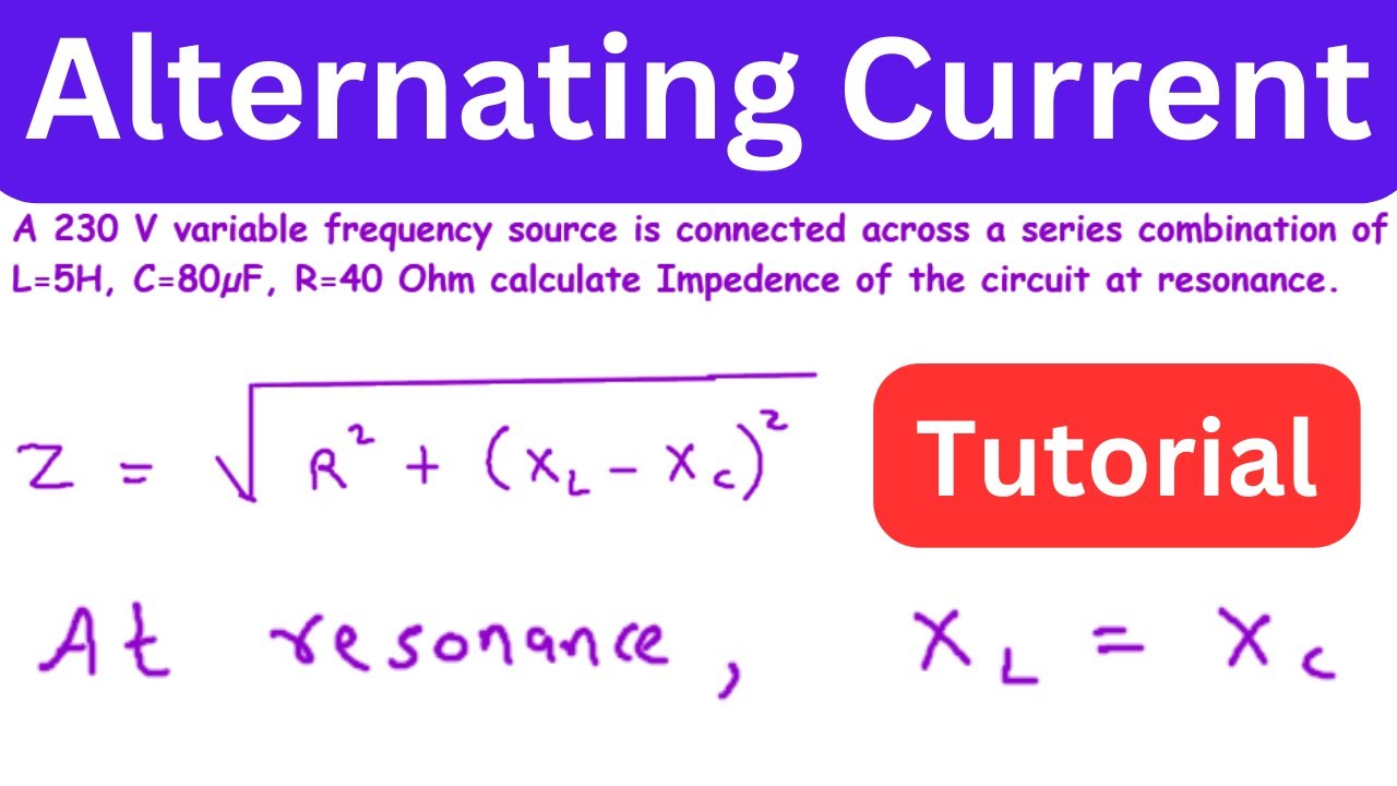 Impedance Calculation of a Series RLC Circuit at Resonance ...