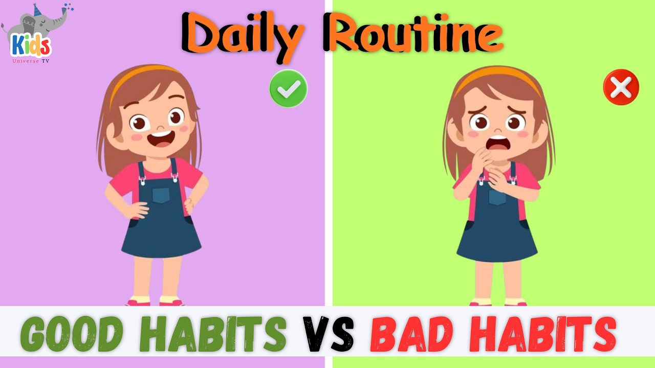 Good Habits VS Bad Habits | Daily Routine | Good VS Bad / Kids Universe ...