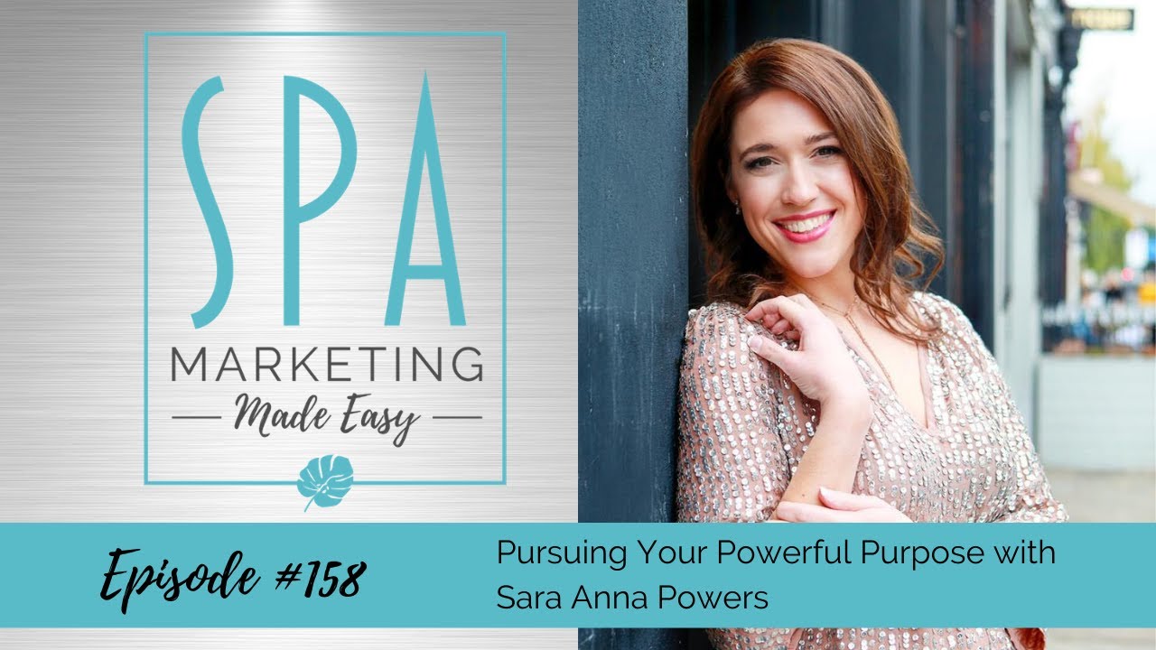 Pursuing Your Powerful Purpose with Sara Anna Powers - YouTube