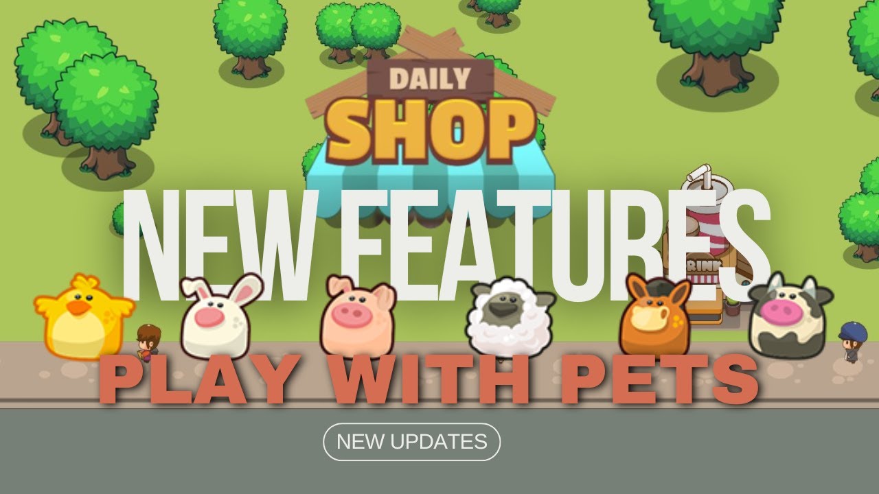 Daily Shop Idle Cash out Review and New Pets Updates and Features - YouTube