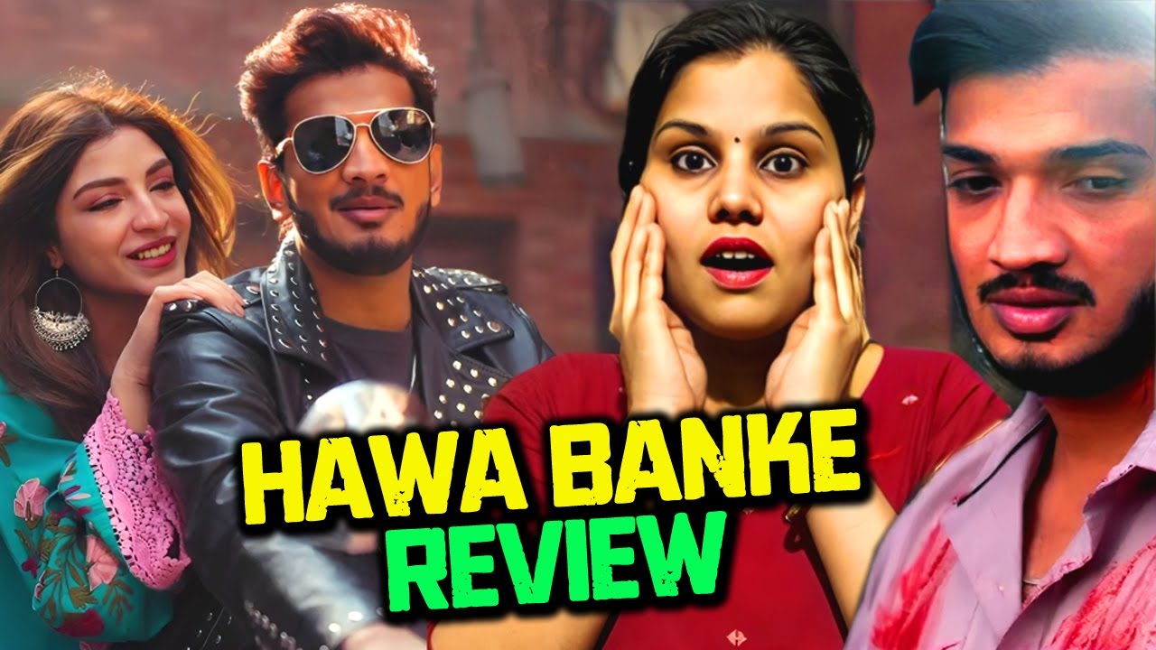 Hawa Banke Song Review | Rito Riba | Neha Kakkar | Munawar Faruqui ...
