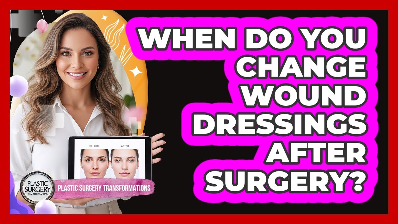 When Do You Change Wound Dressings After Surgery? - YouTube
