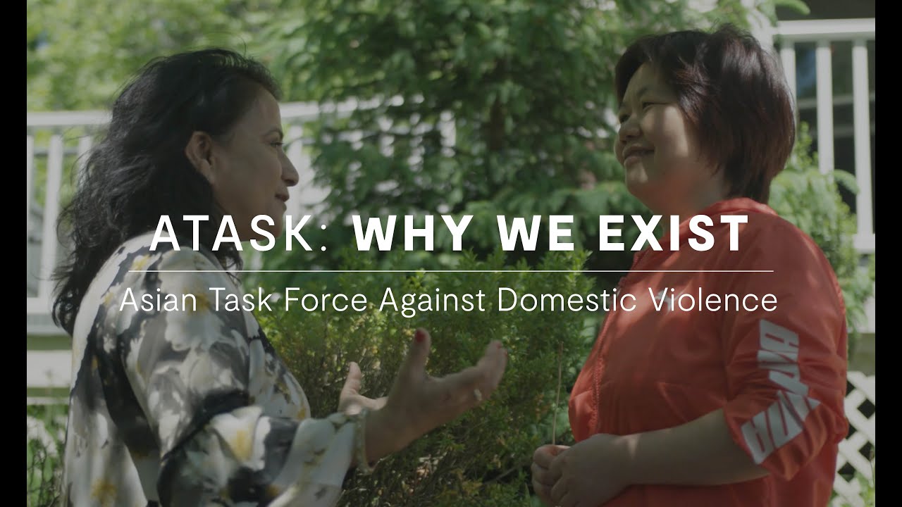 Asian Task Force Against Domestic Violence | Why We Exist | Short Promotional Film - YouTube