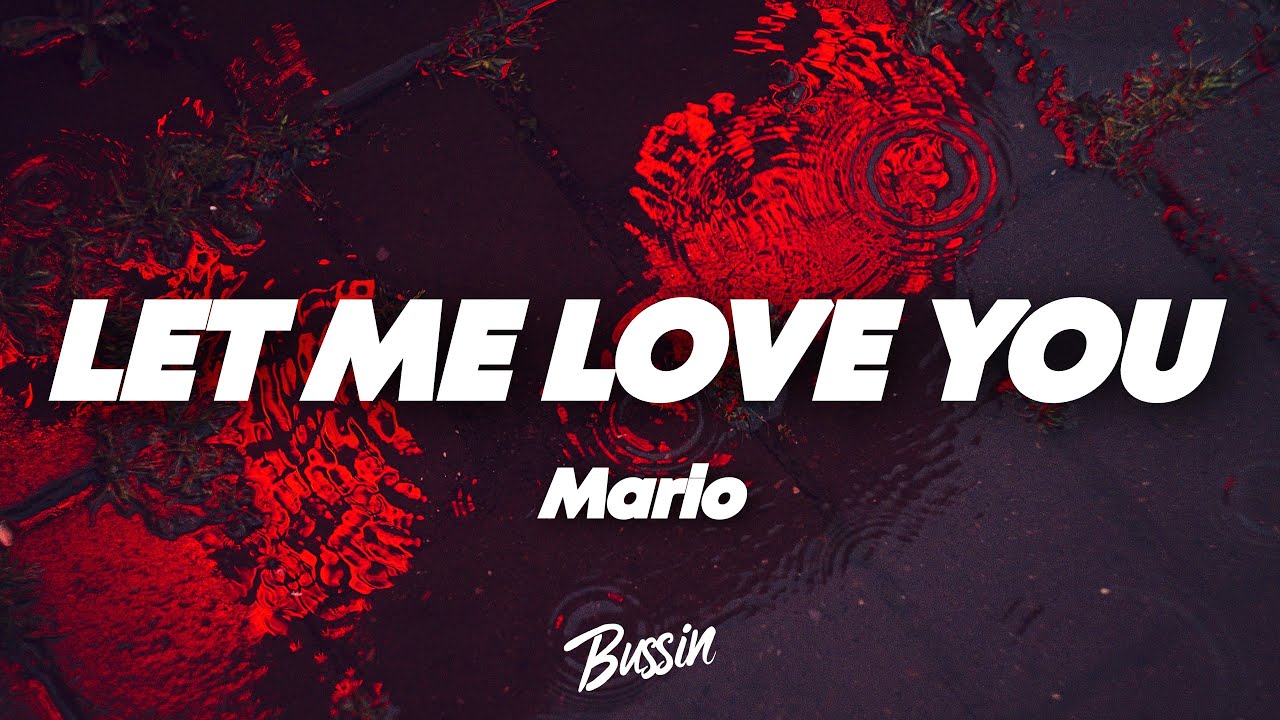 Mario - Let Me Love You (Lyrics) - YouTube