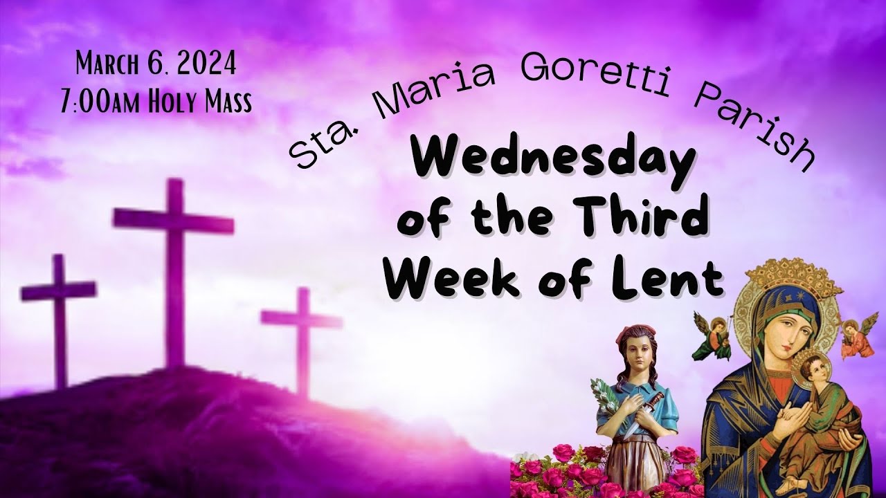 March 6, 2024 / Wednesday of the Third Week of Lent. - YouTube