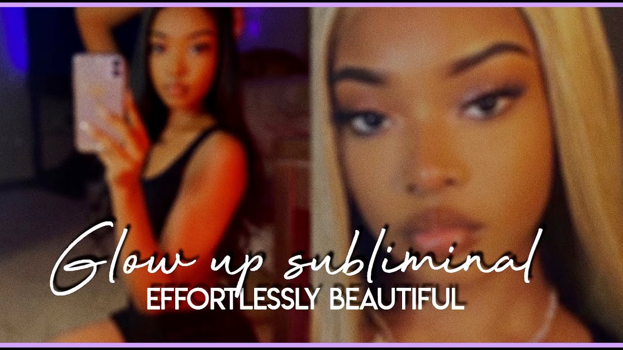 *GLOW UP SUBLIMINAL(powerful)* - YouTube