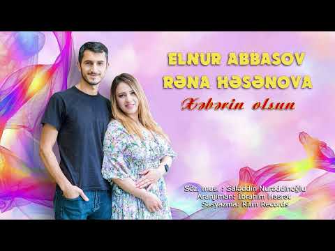 Elnur Abbasov & Rena Hesenova - Xeberin olsun