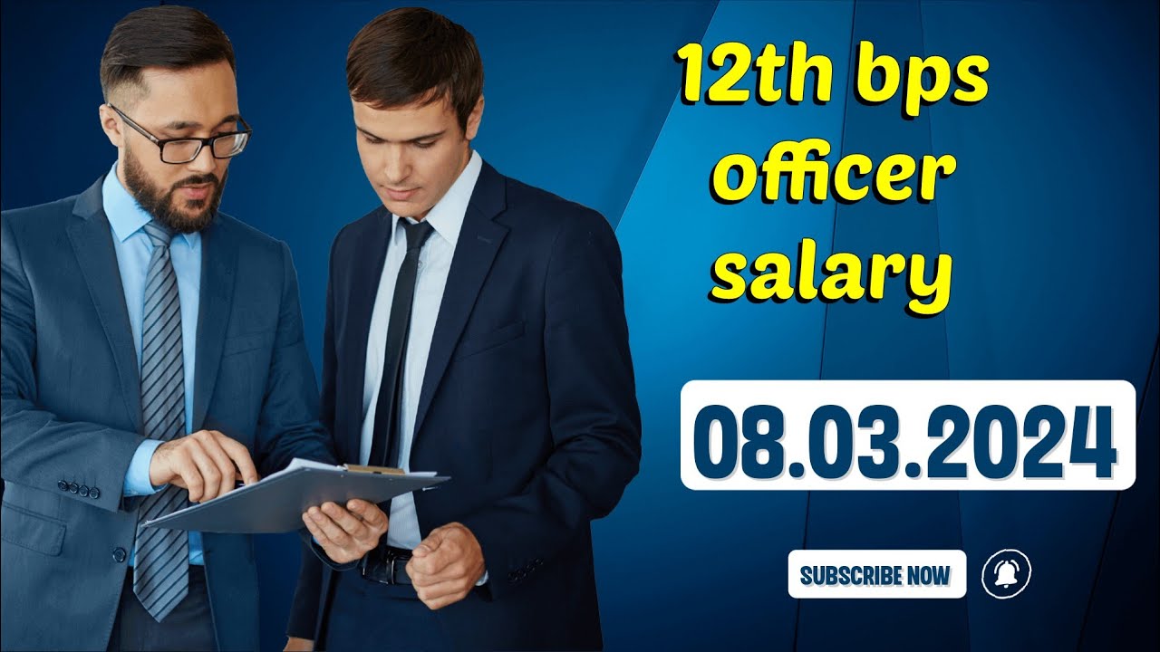 12th bps officer salary | 12th bps salary | 12th bps latest news ...