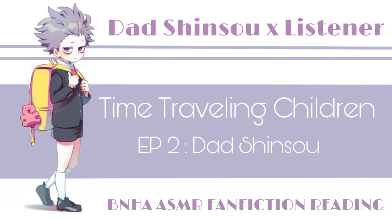 Time Traveling Children EP 2 | Dad Shinsou Hitoshi x Listener | [Cute ...