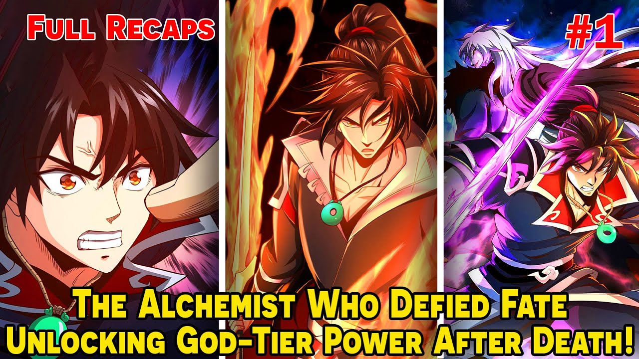 [FULL RECAP 1/2] - The Alchemist Who Defied Fate: Unlocking God-Tier ...