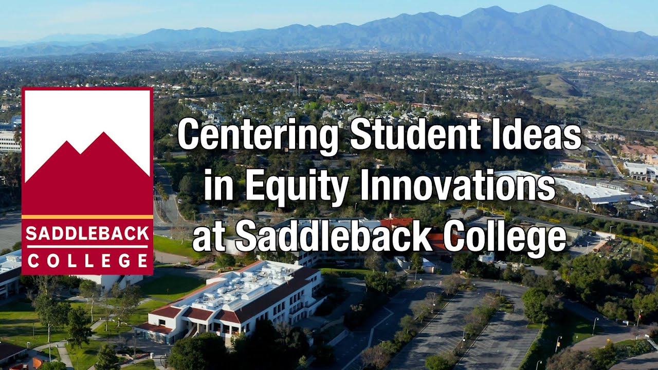 Centering Student Ideas in Equity Innovations at Saddleback College - YouTube