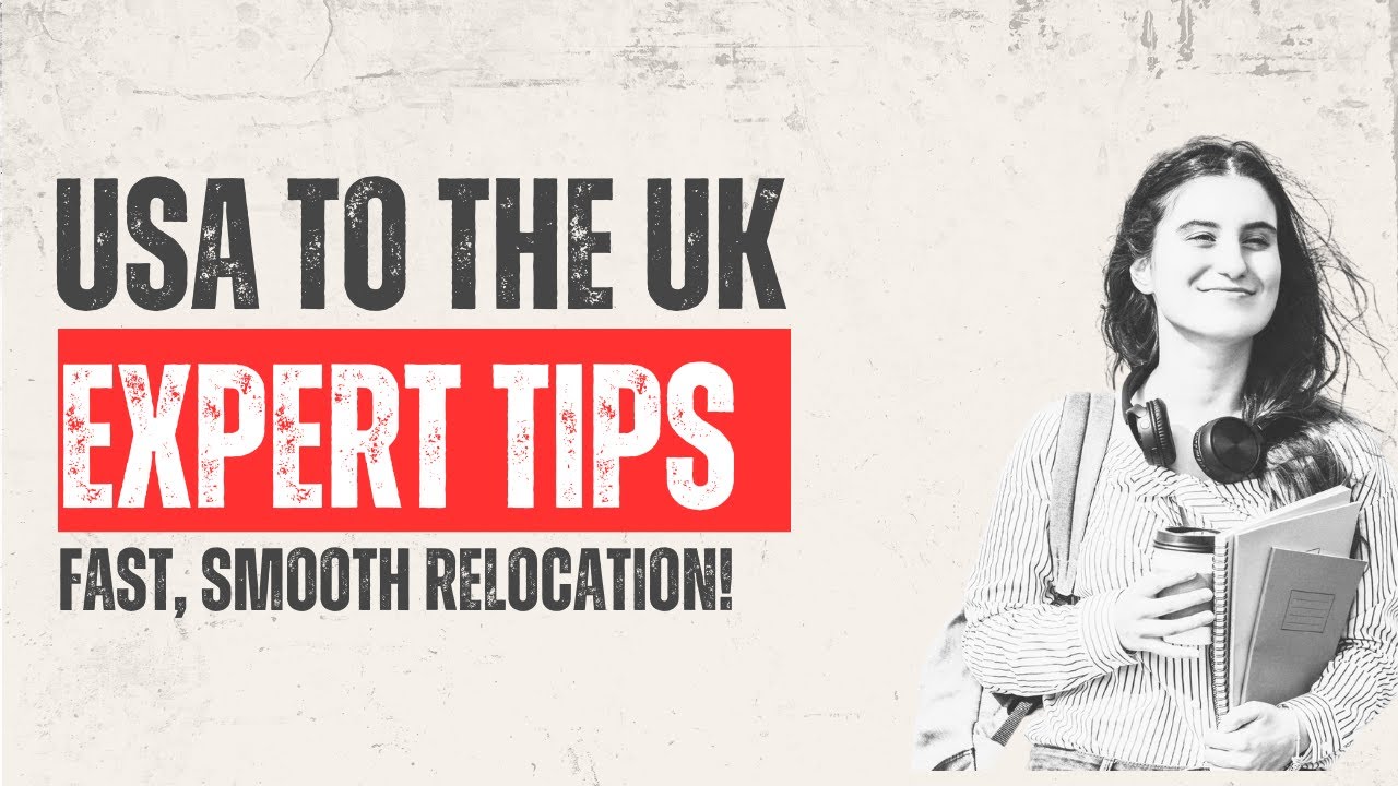 How to Move from the USA to the UK – Expert Tips for a Fast, Smooth ...