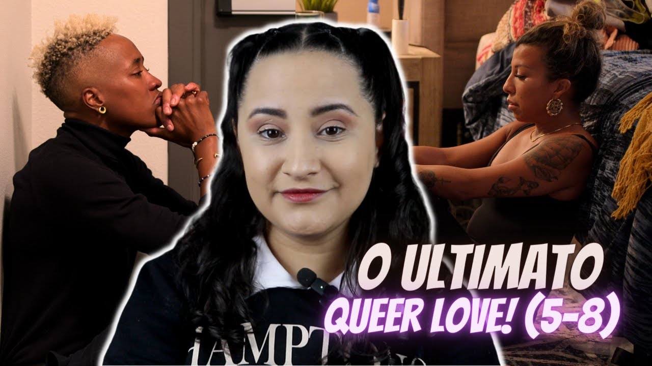 O Ultimato Queer Love | Yoli vai Escolher Quem? Review Eps 5-8 - YouTube