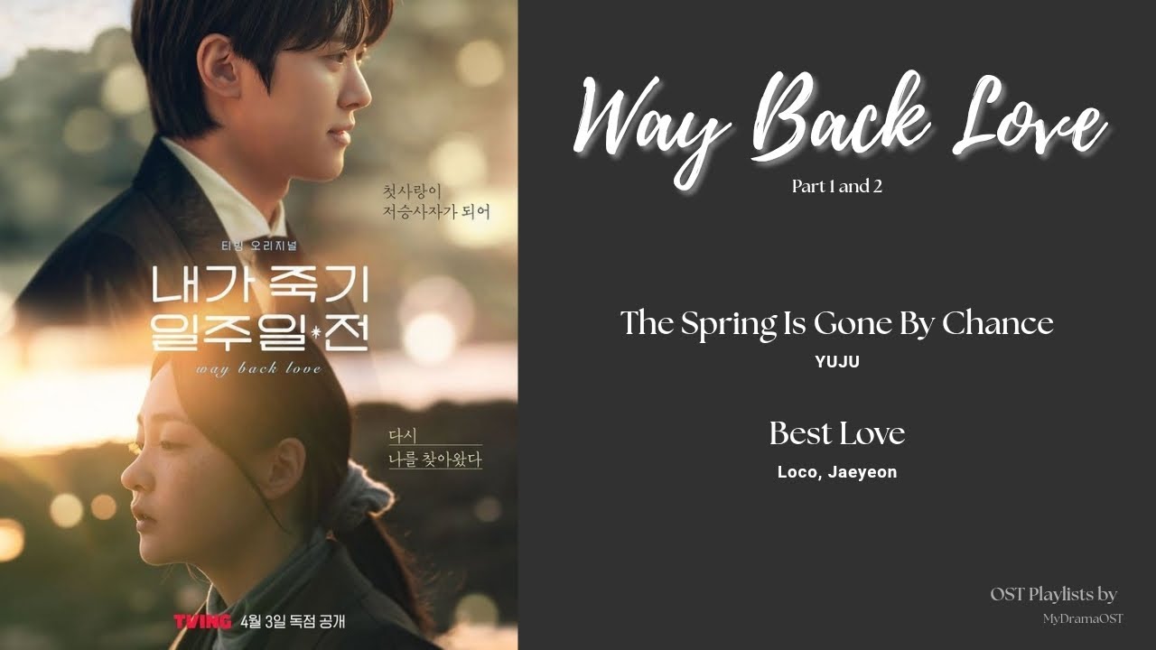 내가 죽기 일주일 전 (Way Back Love) OST Playlist (Part 1 and 2) - YouTube