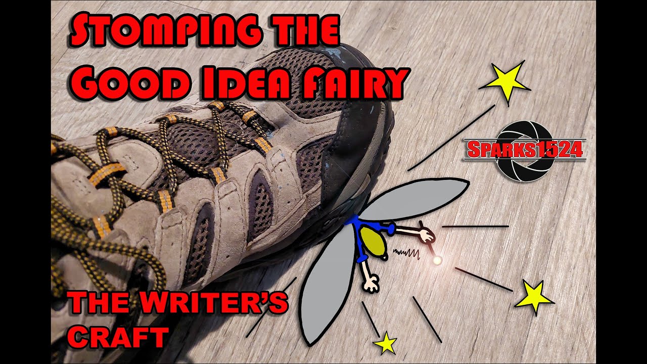 Writer's Craft - Stomping Out the Good Idea Fairy - YouTube