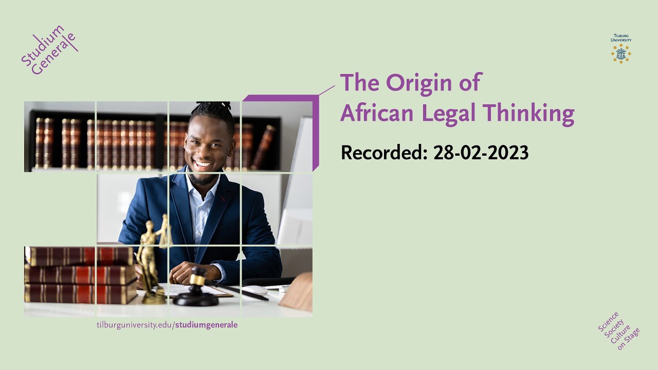 The Origin of African Legal Thinking - Studium Generale - Tilburg ...
