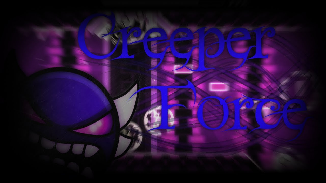 [Geometry Dash] Creeper Force by CreeperMILK - YouTube