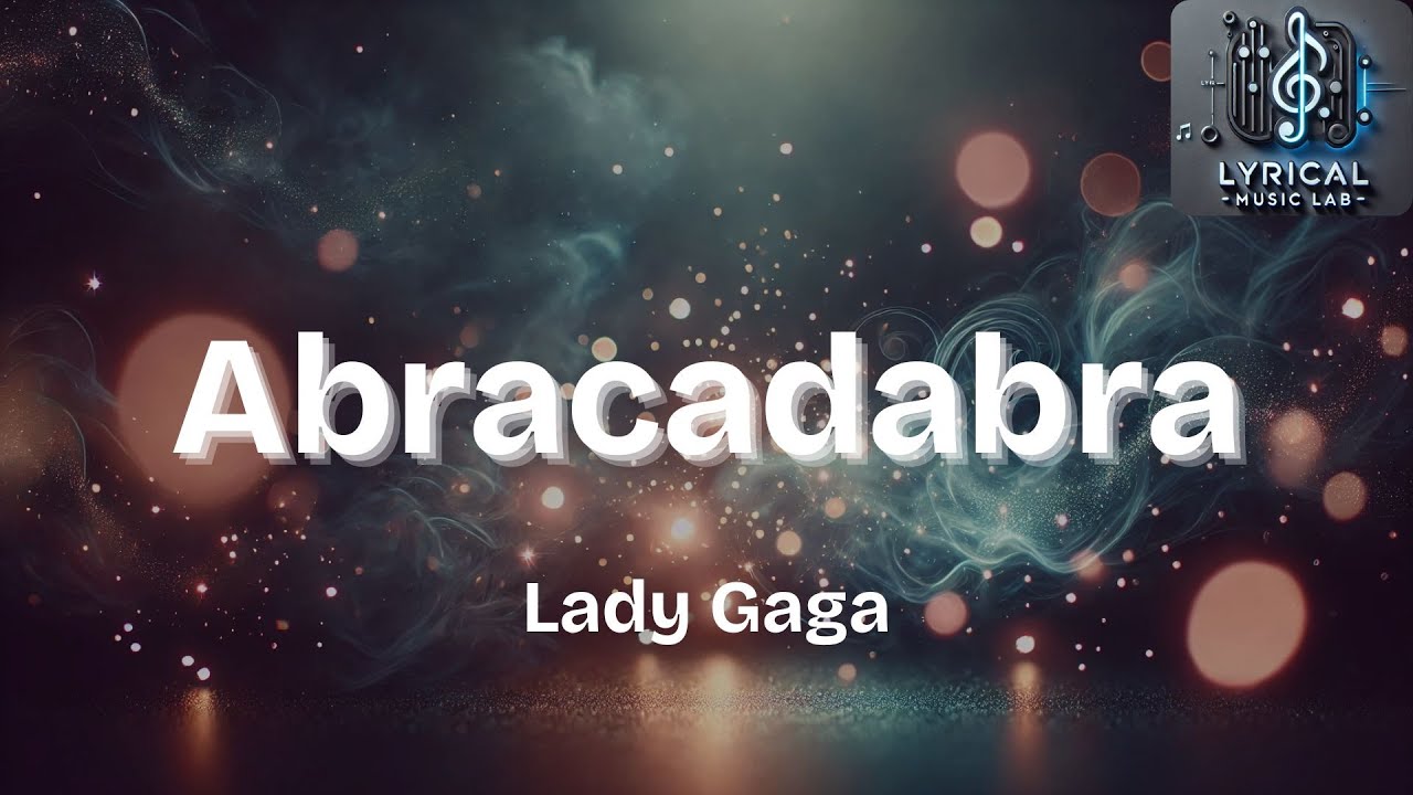 Lady Gaga - Abracadabra 【Lyrics Music Video】【中英文歌词】 - YouTube