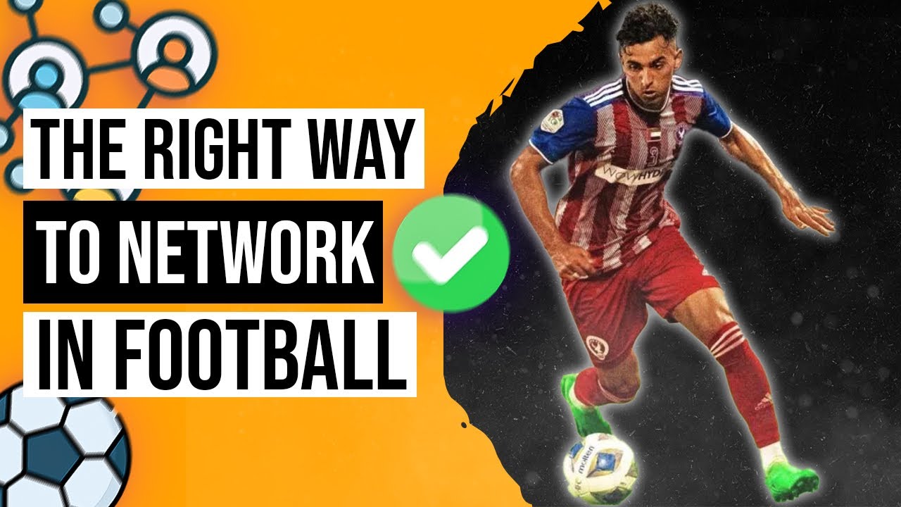 The Right Way to Network in Football - YouTube