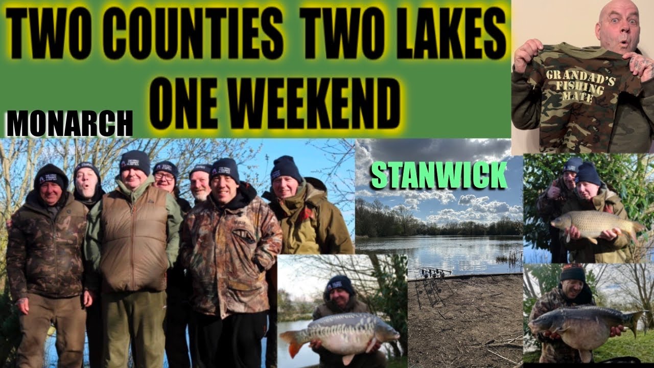 TWO COUNTIES, TWO LAKES, ONE WEEKEND monarch lakes / stanwick lakes ...