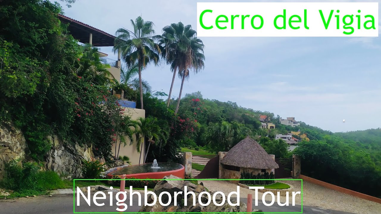 Cerro del Vigia Neighborhood Tour: Zihuatanejo - YouTube