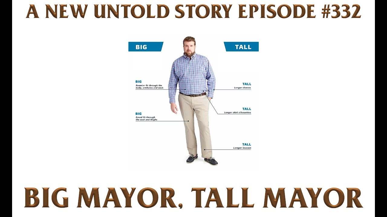 Big Mayor, Tall Mayor - A New Untold Story: Ep. 332 - YouTube