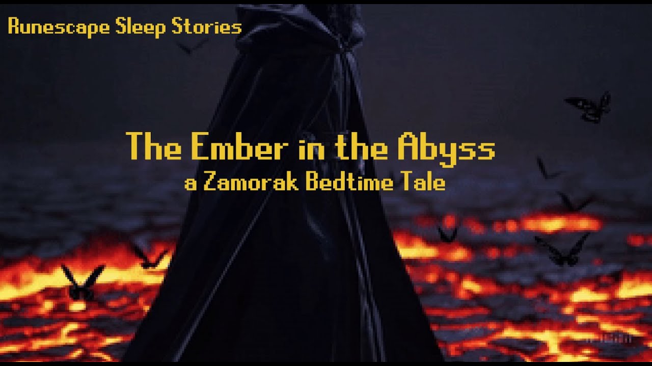 Runescape Stories to Fall Asleep to: The Ember in the Abyss - YouTube