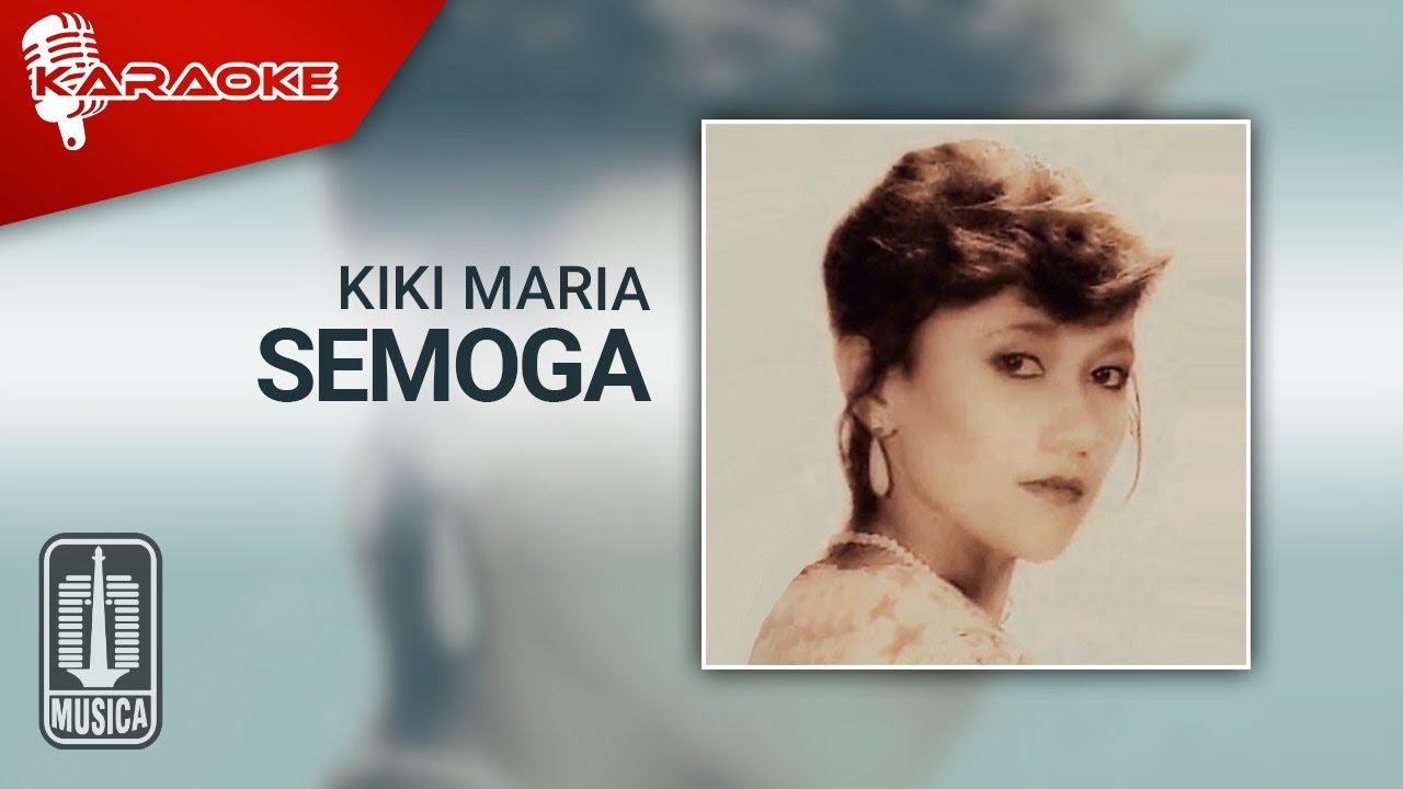 Kiki Maria - Semoga (Official Karaoke Video) - YouTube