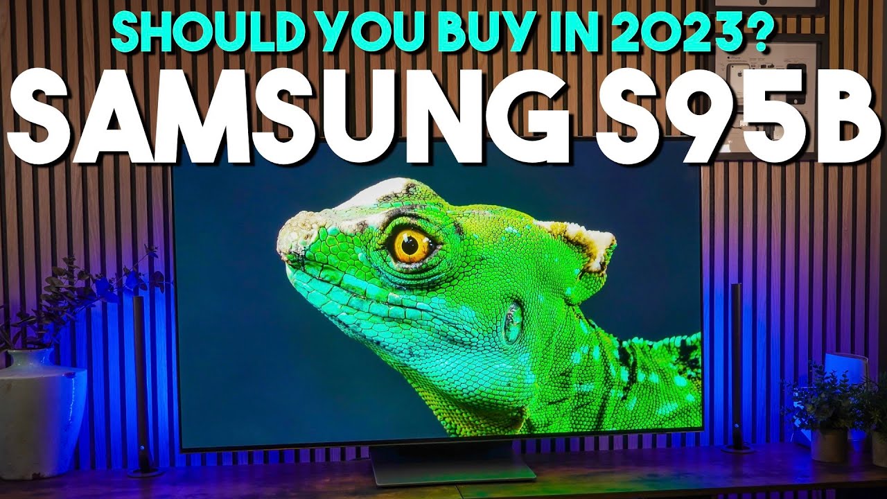 Samsung S95B QD-OLED Buy Now or Wait for the Samsung S95C QD-OLED - YouTube