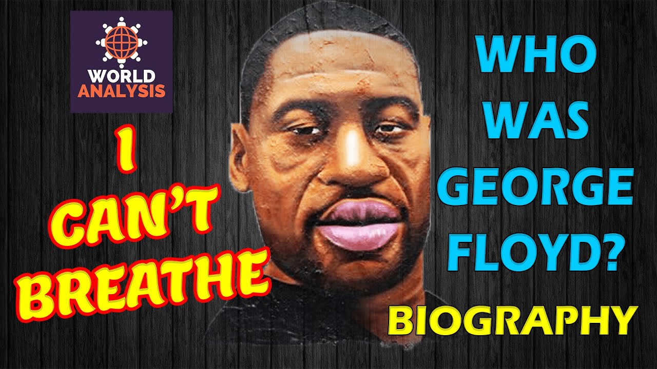 Who was George Floyd? | What happened to him - Biography of George ...