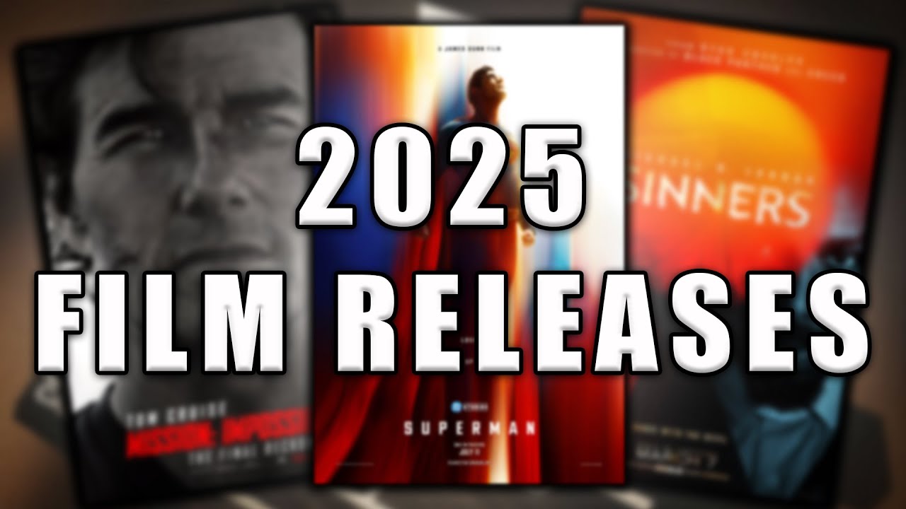 Most Anticipated 2025 Film Releases - YouTube
