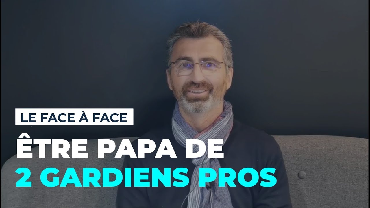 #1 Face à Face avec David Dufay - PARENT de 2 GARDIENS PROFESSIONNELS ...