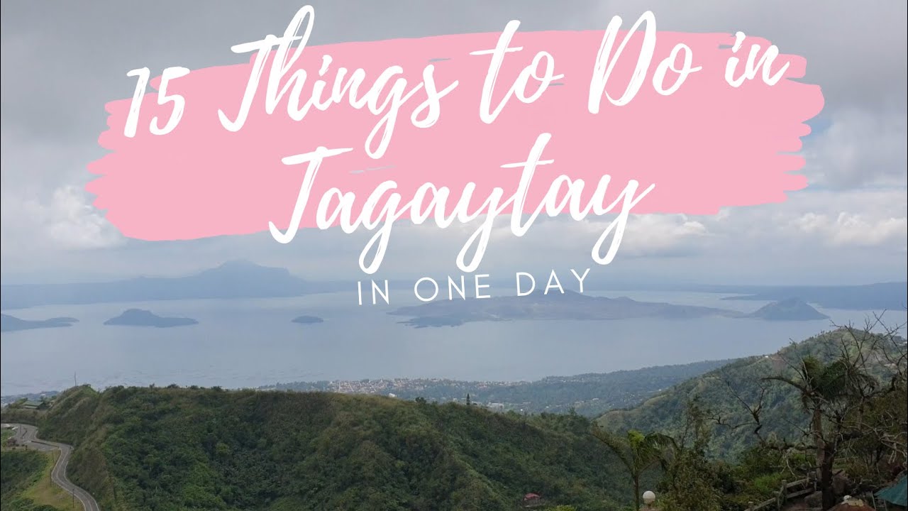 15 THINGS TO DO IN TAGAYTAY (DAY TOUR ITINERARY) (Philippines) - YouTube