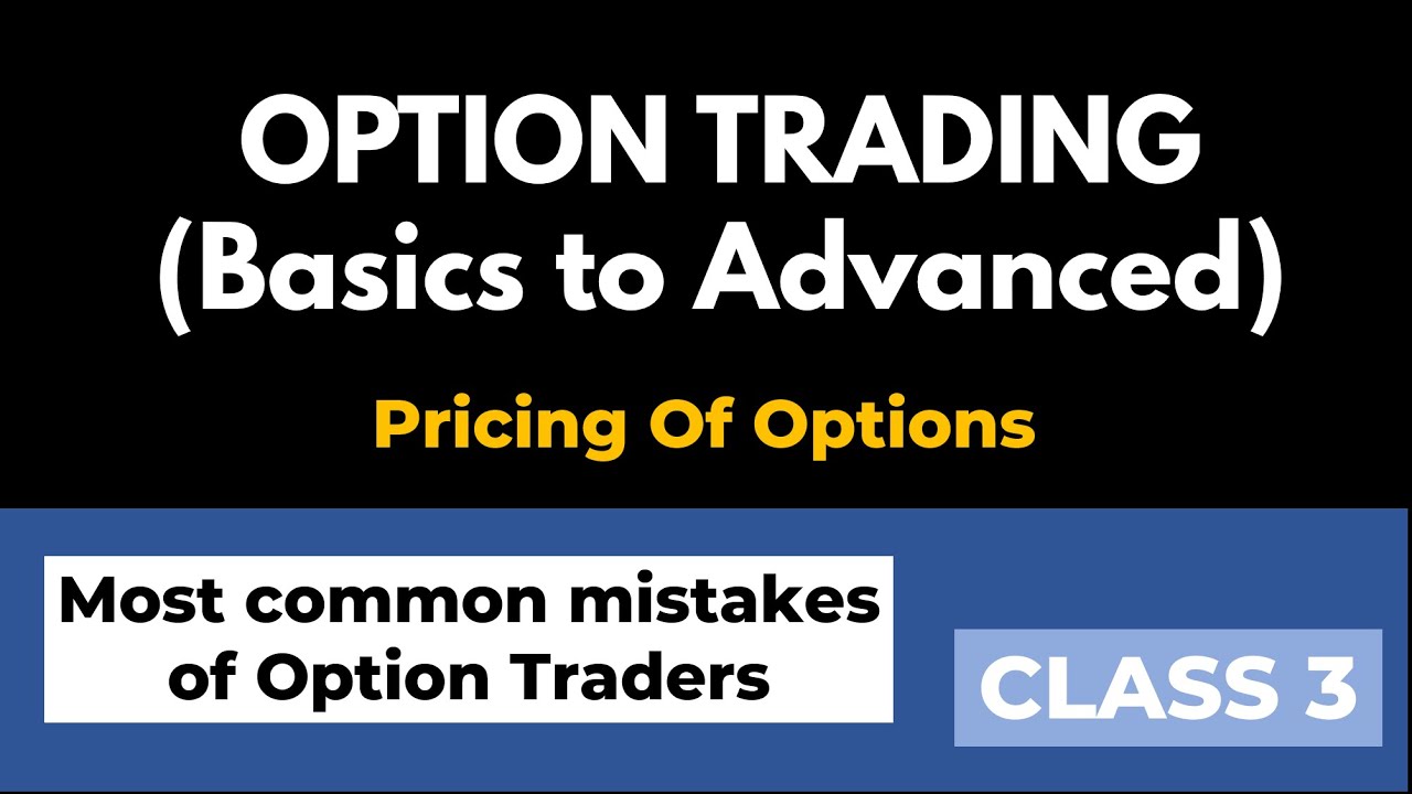 Option Trading Full Course - Pricing of Options | Class 3 - YouTube