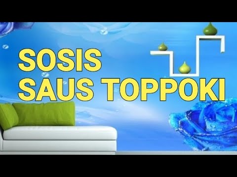 SOSIS SAOS TOPPOKI | Camilan buat nonton TV - YouTube
