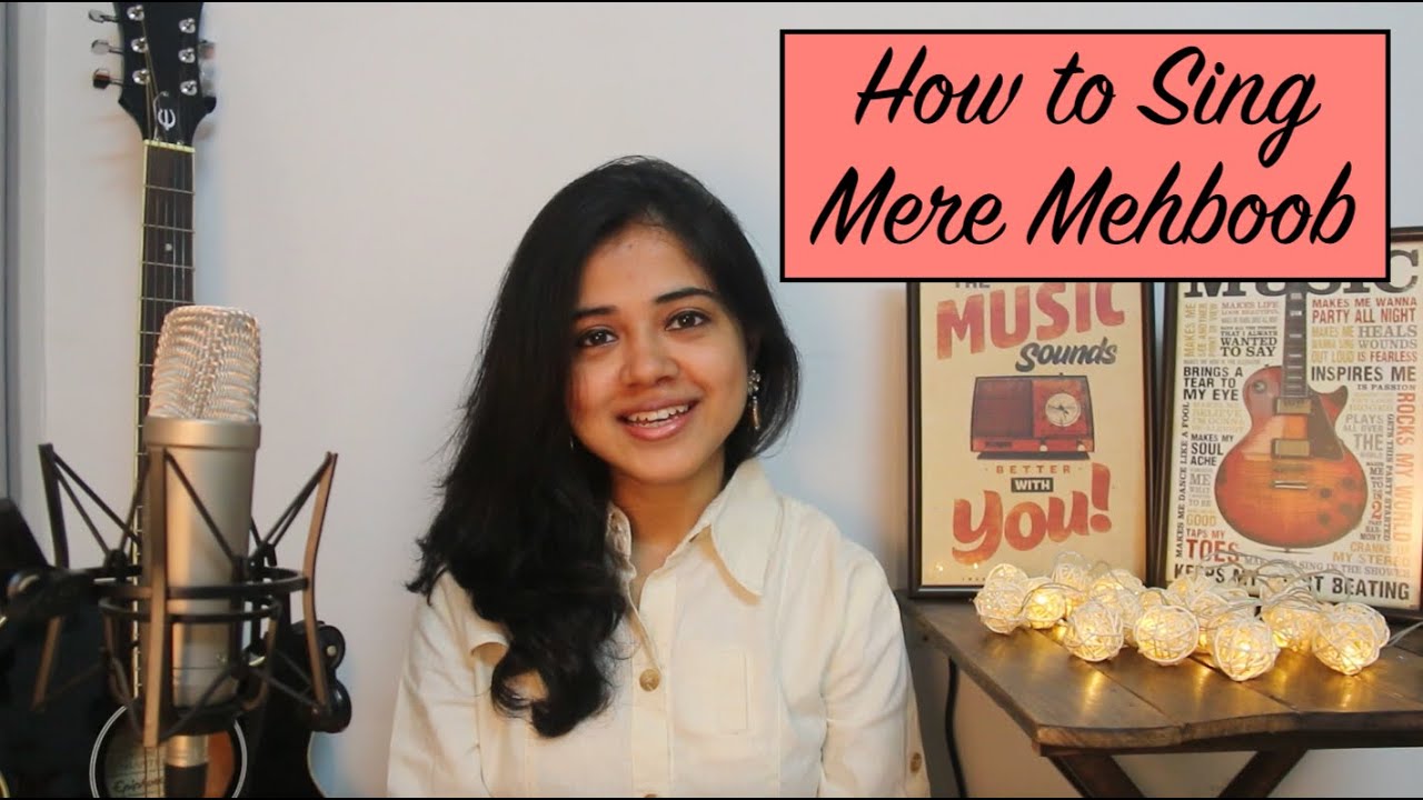 How to Sing 'Mere Mehboob' | Song Tutorial | Chandrani's Online Music ...