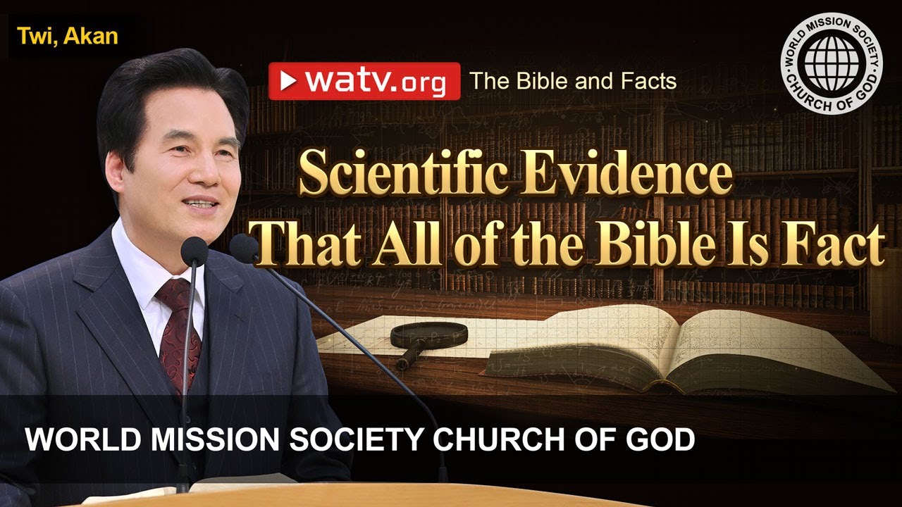 The Bible and Facts (TWI, AKAN) | World Mission Society Church of God ...