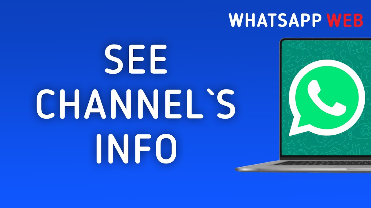 How To See Channel`s Info On WhatsApp Web On PC (New Update) - YouTube