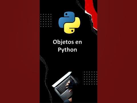 Domina la Magia de los Objetos en Python - YouTube