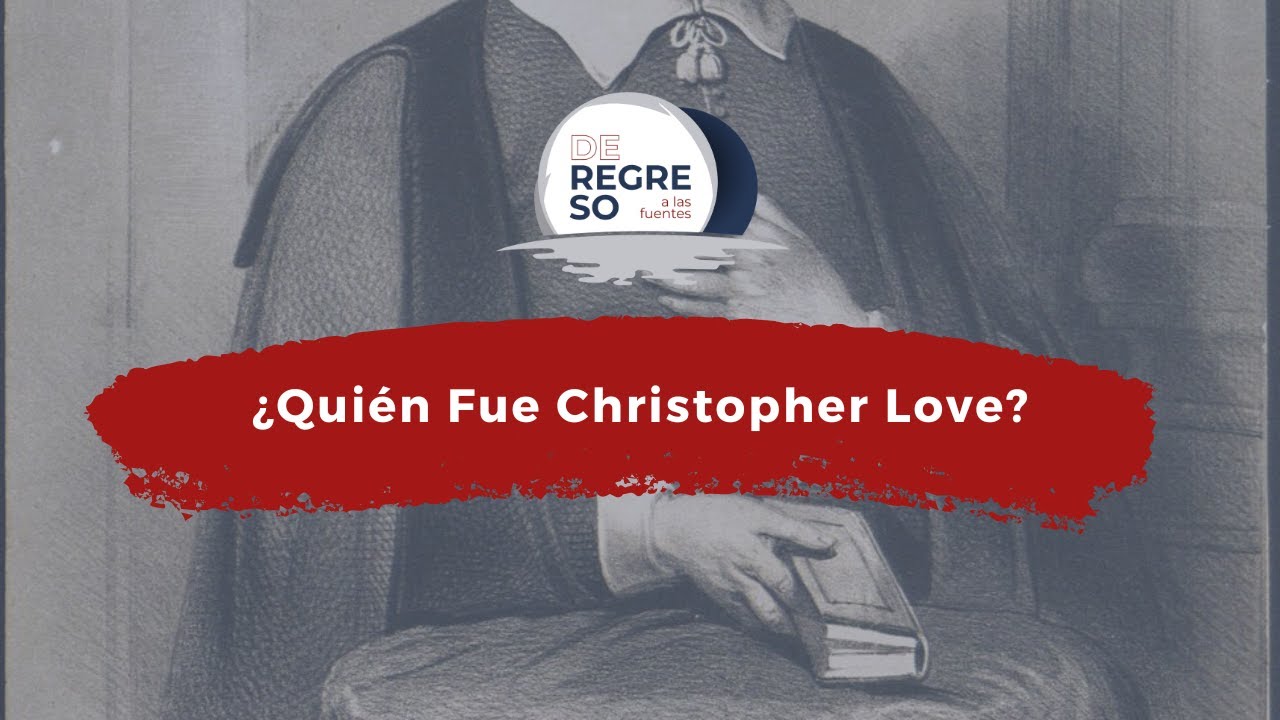 ¿Quién Fue Christopher Love? - YouTube