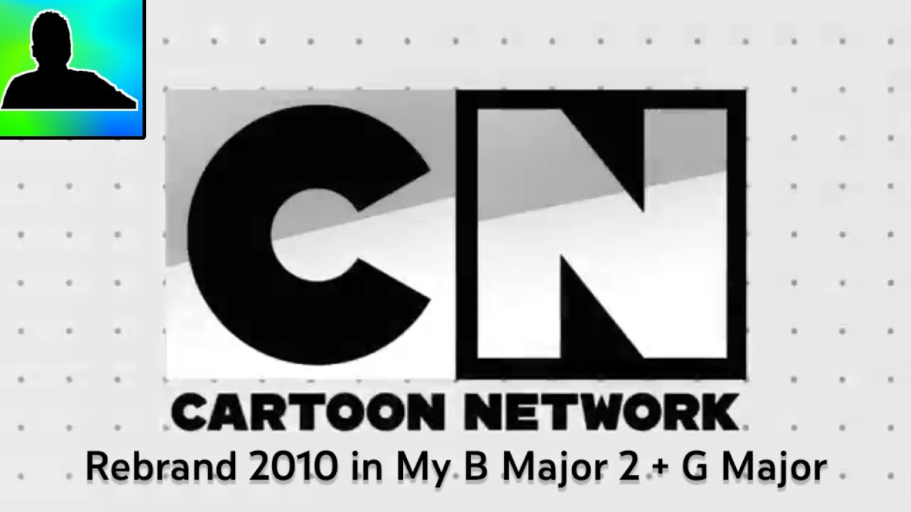 Cartoon Network Rebrand 2010 in My B Major 2 but G Major Version - YouTube