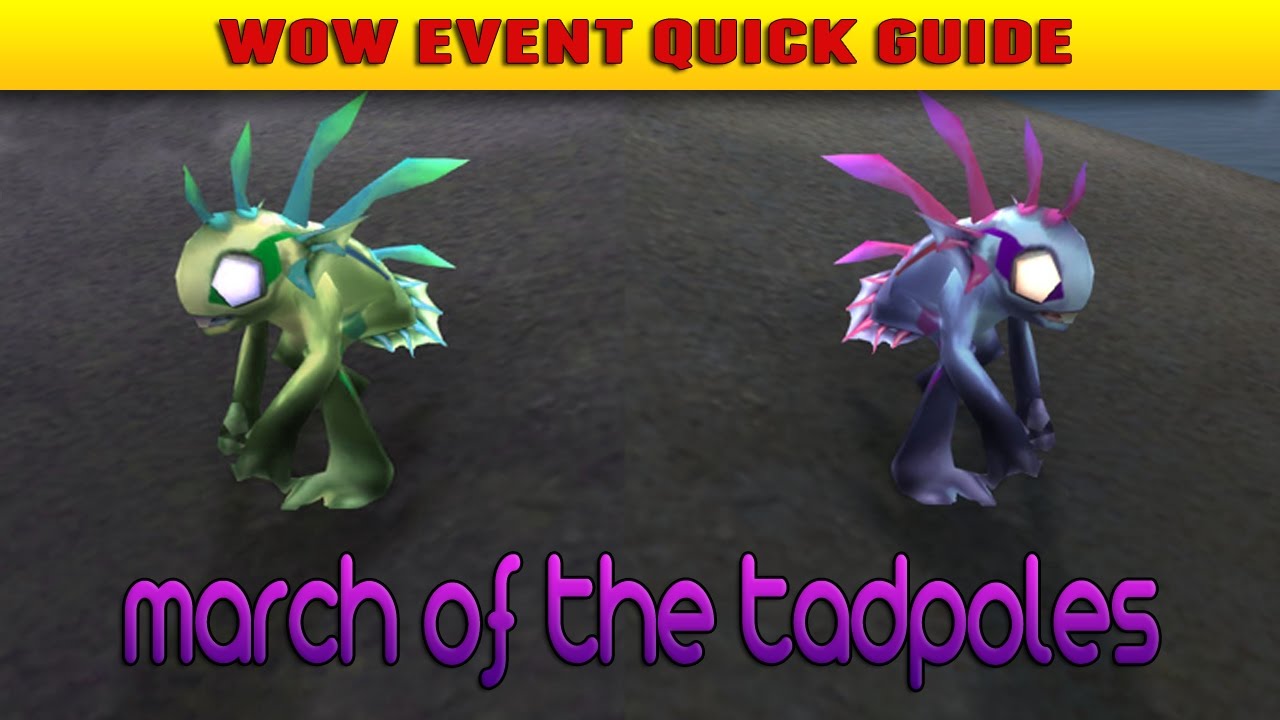 March of the Tadpoles [WOW EVENT][Quick Guide] Mrglrrlgglrrl! - YouTube