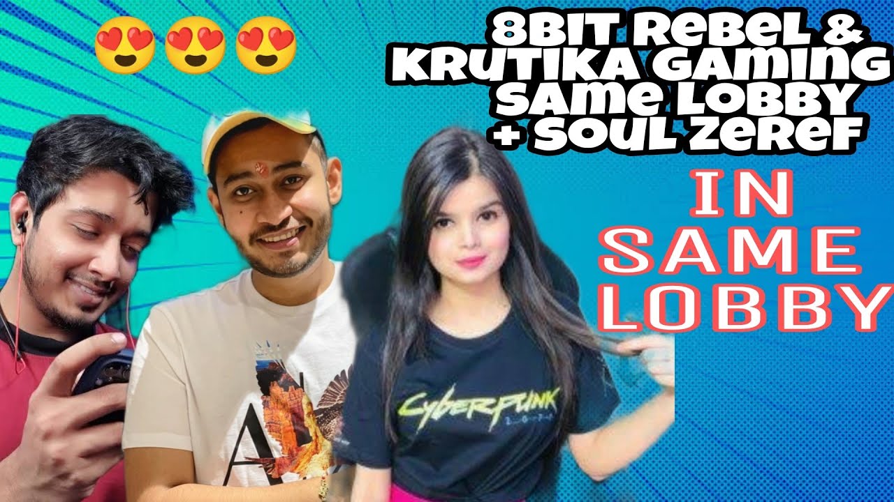 8bit rebel krutika gaming & soul zeref in same lobby fight with us ...