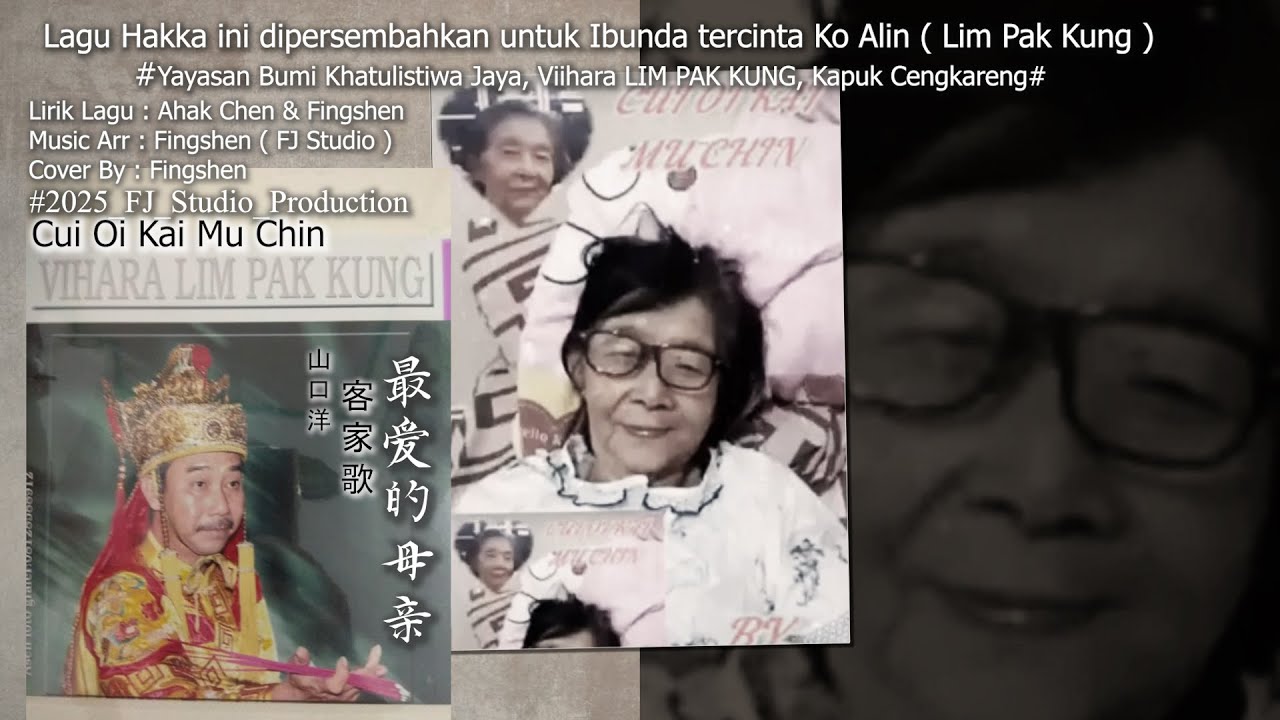 Cui Oi Kai Mu Chin【最爱的母亲】 Hakka Cover By : Fingshen - FJ Studio ...