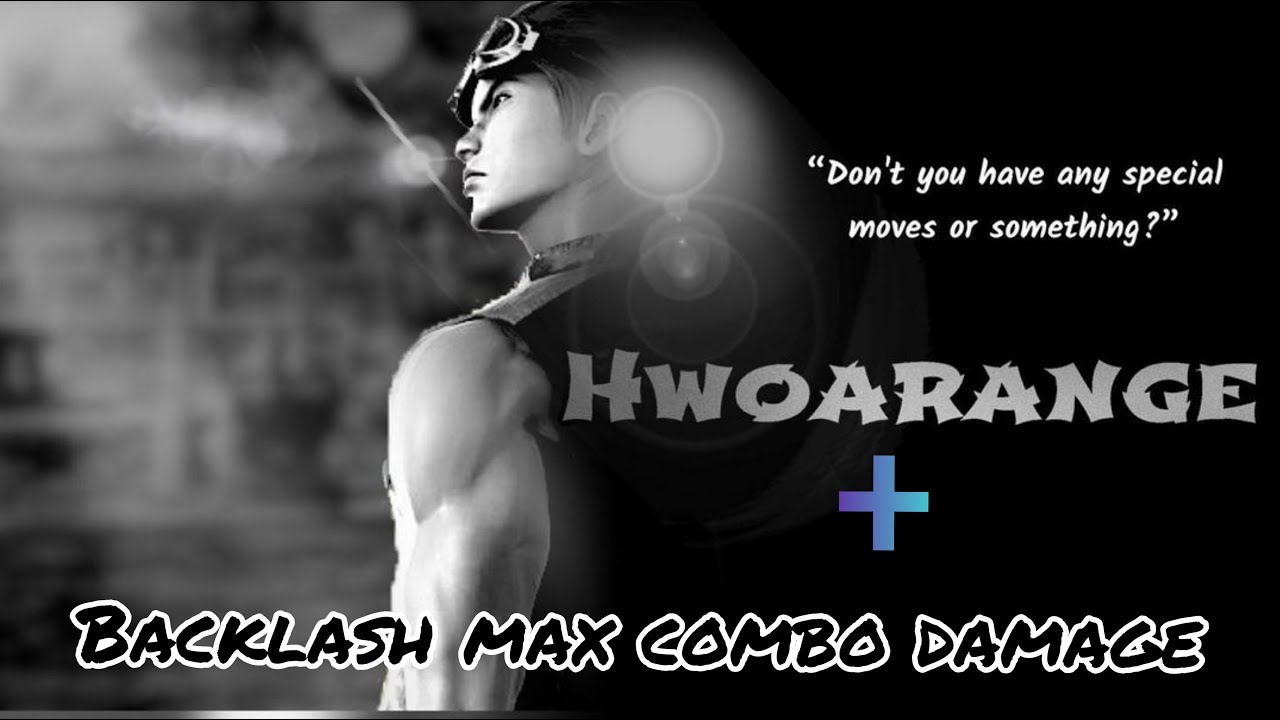 Nice edit + Hwoarang backlash max damage combo👌🔥 - YouTube