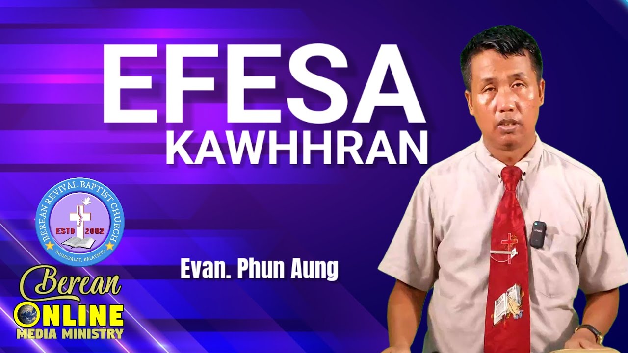 EFESA KAWHHRAN || Evan. Phun Aung - YouTube